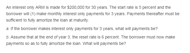 Solved An interest only ARM is made for $200,000 for 30 | Chegg.com