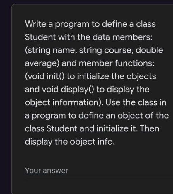 Solved Write a program to define a class Student with the | Chegg.com
