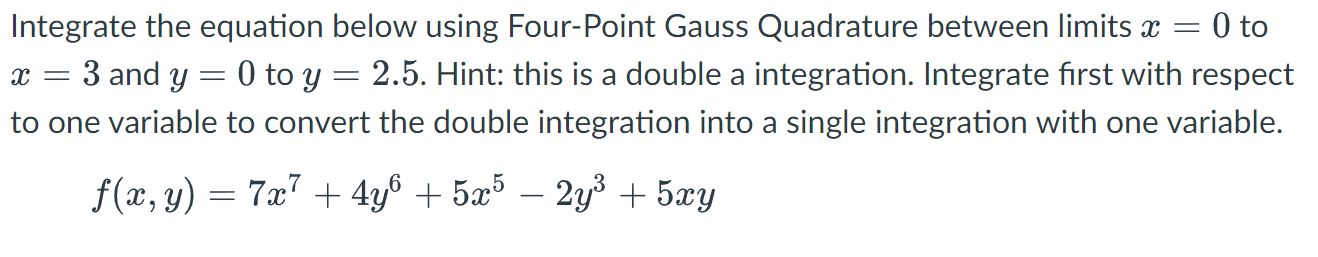 Solved Integrate the equation below using Four-Point Gauss | Chegg.com