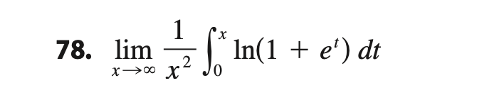 Solved limx→∞1x2∫0xln(1+et)dt | Chegg.com