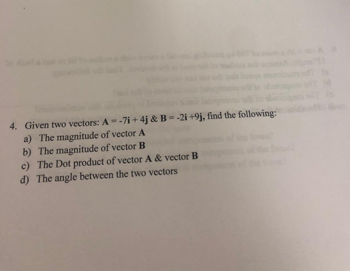 Solved Given two vectors: A a) The magnitude of vector A b) | Chegg.com