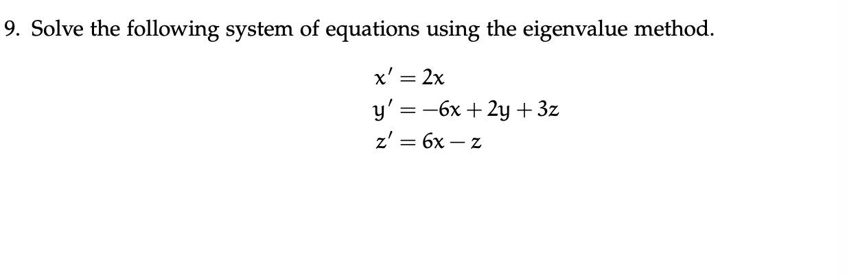 Solved 9. Solve the following system of equations using the | Chegg.com