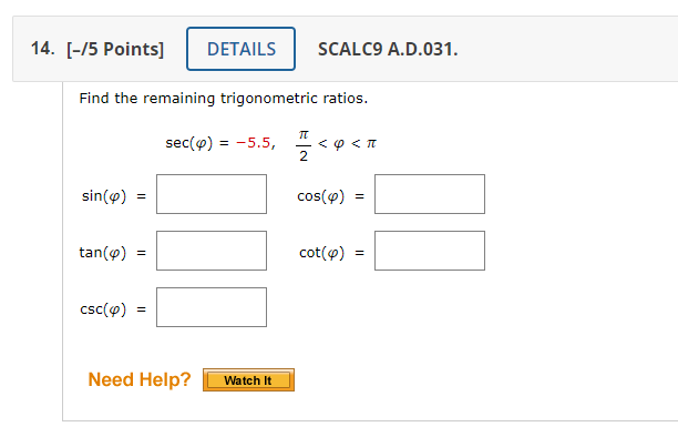 Solved Find the remaining trigonometric ratios. | Chegg.com