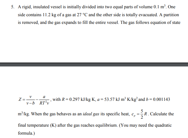 Solved 5. A rigid, insulated vessel is initially divided | Chegg.com