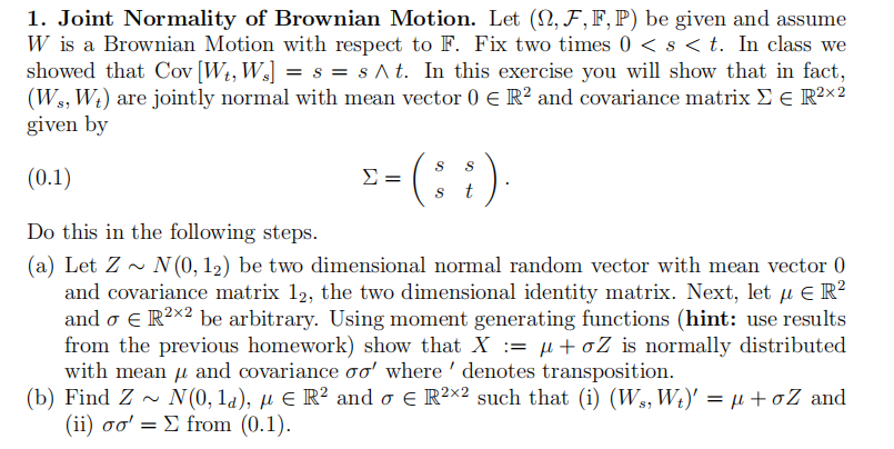 Solved 1. Joint Normality of Brownian Motion. Let (Ω,F,F,P) | Chegg.com