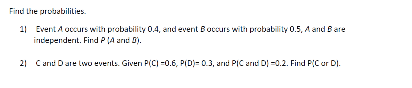 Solved Find the probabilities. 1) Event A occurs with | Chegg.com