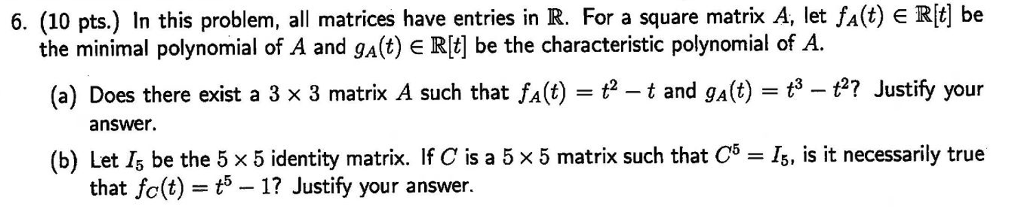 Solved (10 pts.) In ﻿this problem, all matrices have entries | Chegg.com