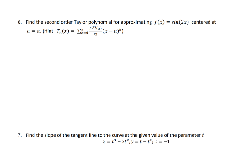 Solved 6. Find the second order Taylor polynomial for | Chegg.com