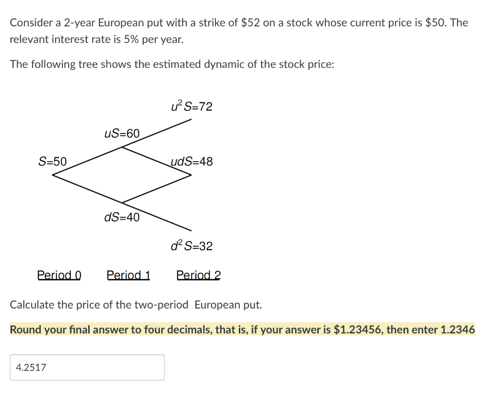 Solved Consider a 2-year European put with a strike of $52 | Chegg.com