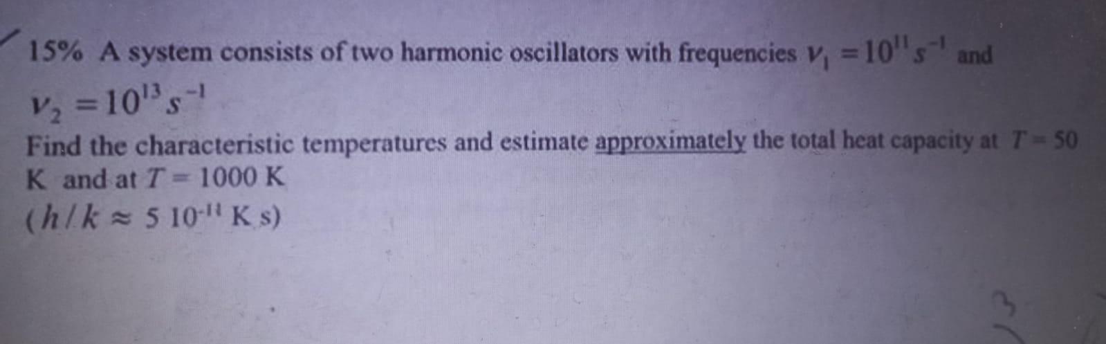 Solved 15% A system consists of two harmonic oscillators | Chegg.com