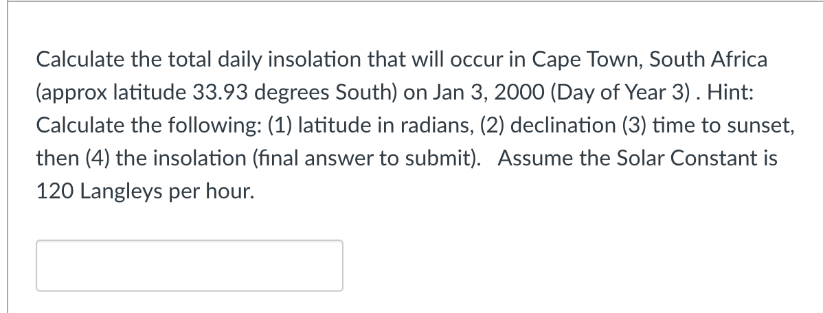 Solved Calculate the total daily insolation that will occur | Chegg.com