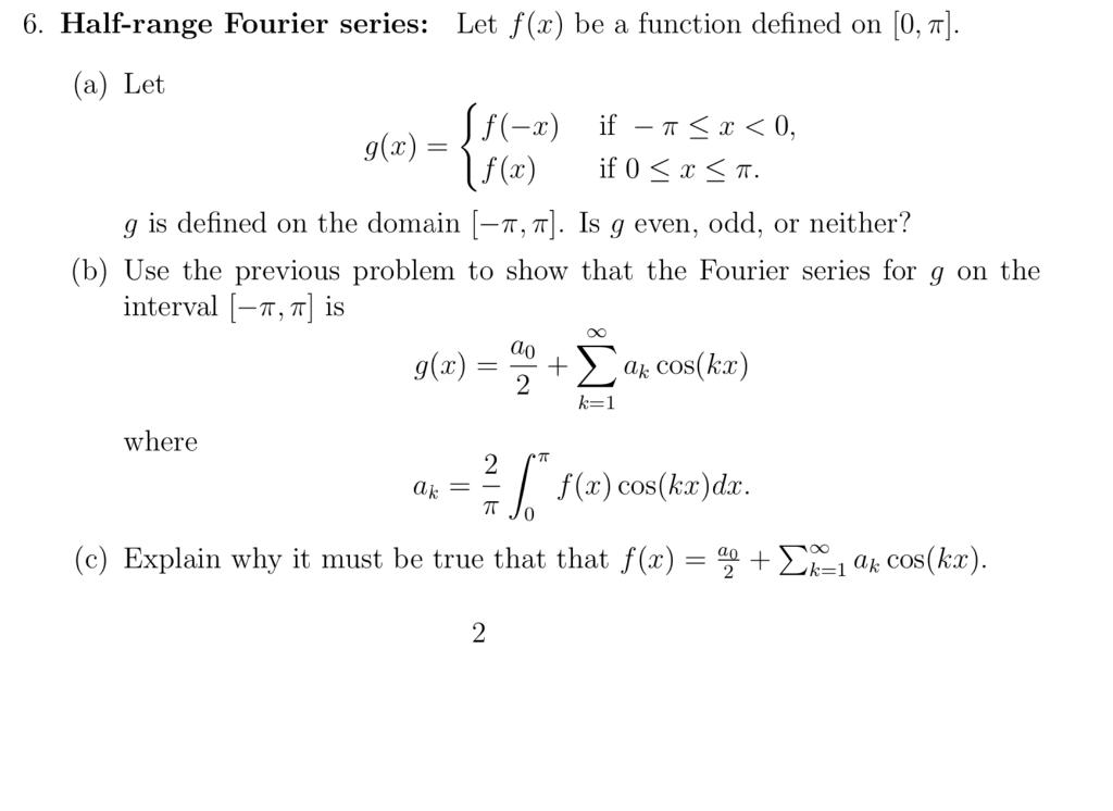 Solved 6. Half-range Fourier series: Let f(x) be a function | Chegg.com