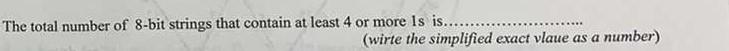 Solved The total number of 8-bit strings that contain at | Chegg.com