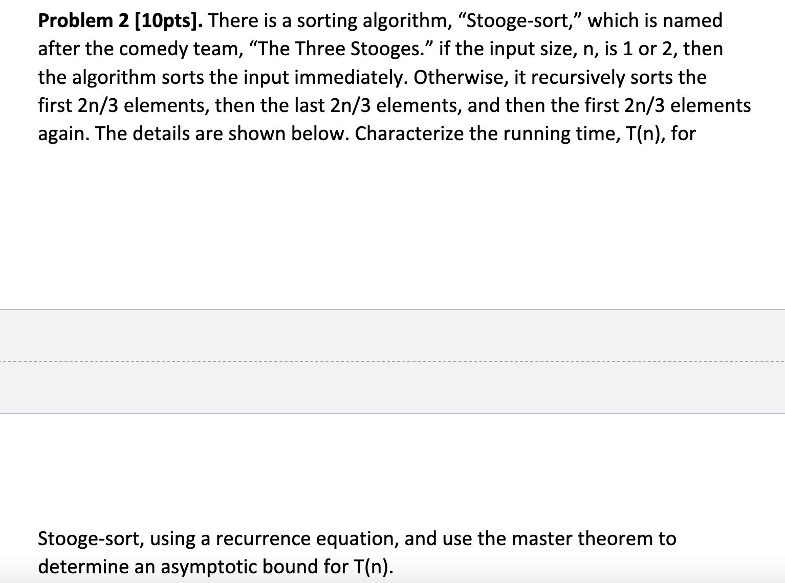 Solved Problem 2 [10pts]. There is a sorting algorithm, | Chegg.com