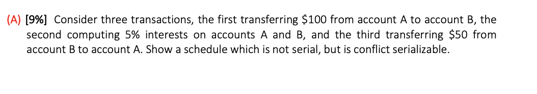 Solved (A) (9%] Consider three transactions, the first | Chegg.com