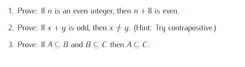 Solved 1. Prove: If n is an even integer, then n +8 is even. | Chegg.com