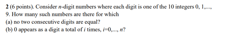 Solved 2 (6 points). Consider n-digit numbers where each | Chegg.com