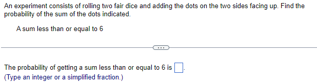 Solved An experiment consists of rolling two fair dice and | Chegg.com