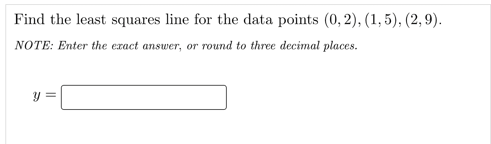 Solved Find the least squares line for the data points | Chegg.com