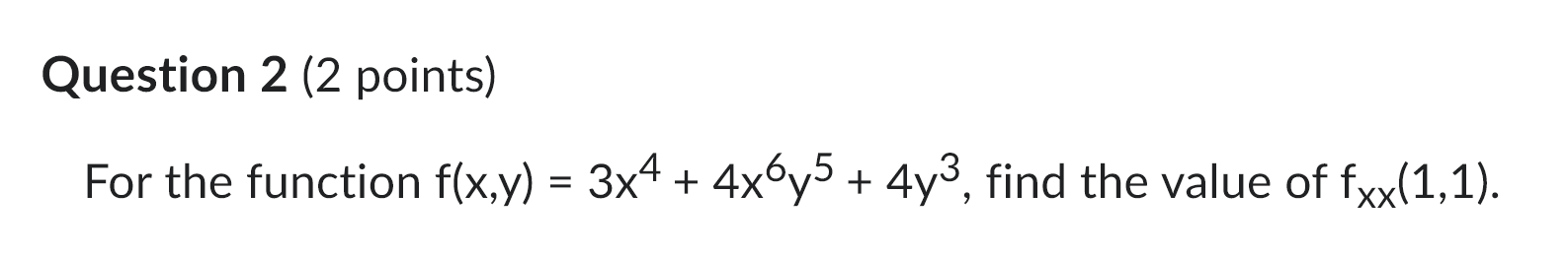 Solved For the function f(x,y)=3x4+4x6y5+4y3, find the value | Chegg.com