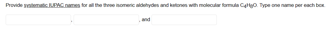Solved Provide systematic IUPAC names for all the three | Chegg.com