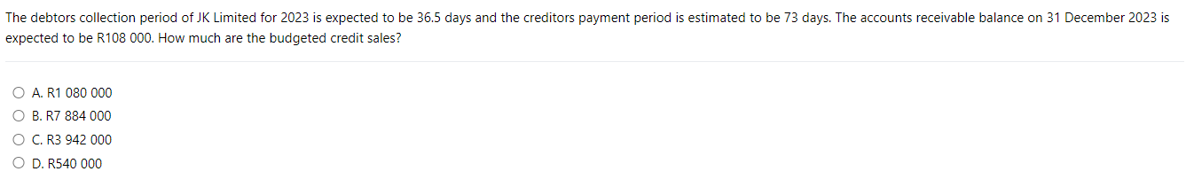 Solved The debtors collection period of JK Limited for | Chegg.com