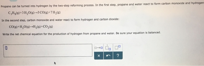 Solved Propane can be turned into hydrogen by the two-step | Chegg.com