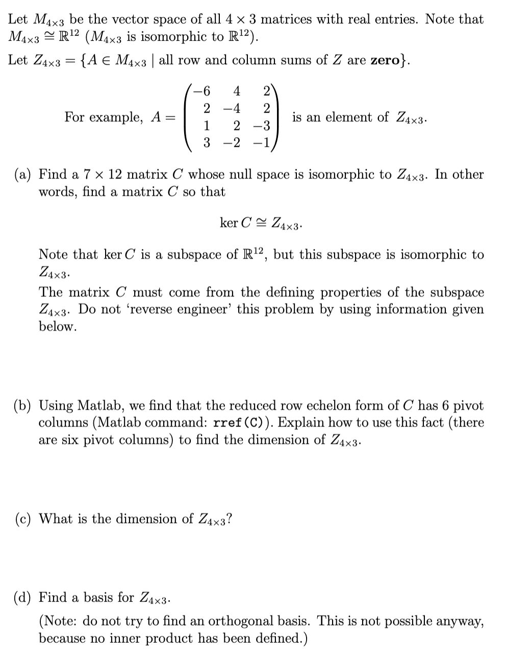 Solved Let M4x3 be the vector space of all 4 × 3 matrices | Chegg.com