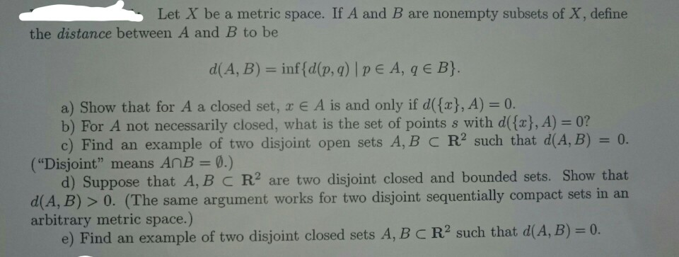 Solved Let X be a metric space. If A and B are nonempty | Chegg.com