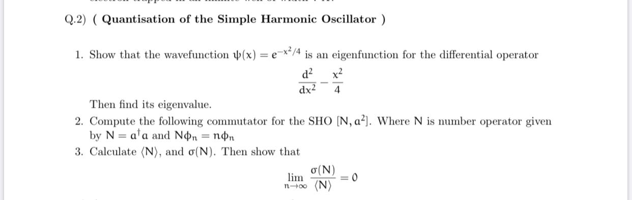 Solved Q.2) ( Quantisation of the Simple Harmonic Oscillator | Chegg.com