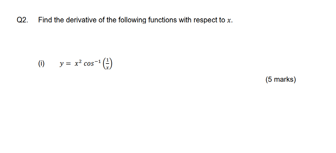 Solved Q2. Find the derivative of the following functions | Chegg.com