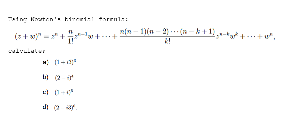 Solved Using Newton's binomial formula: n(n − 1)(n − 2) ... | Chegg.com