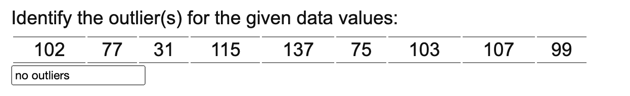 Solved Identify the outlier(s) for the given data values: | Chegg.com