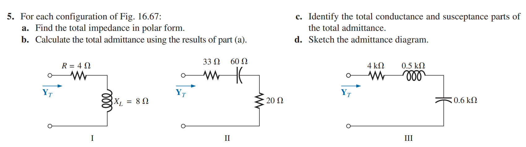 5. For each configuration of Fig. 16.67: a. Find the | Chegg.com