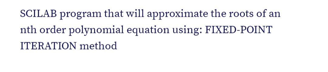 Solved SCILAB program that will approximate the roots of an | Chegg.com