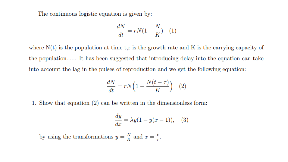 Solved The continuous logistic equation is given by: dN | Chegg.com