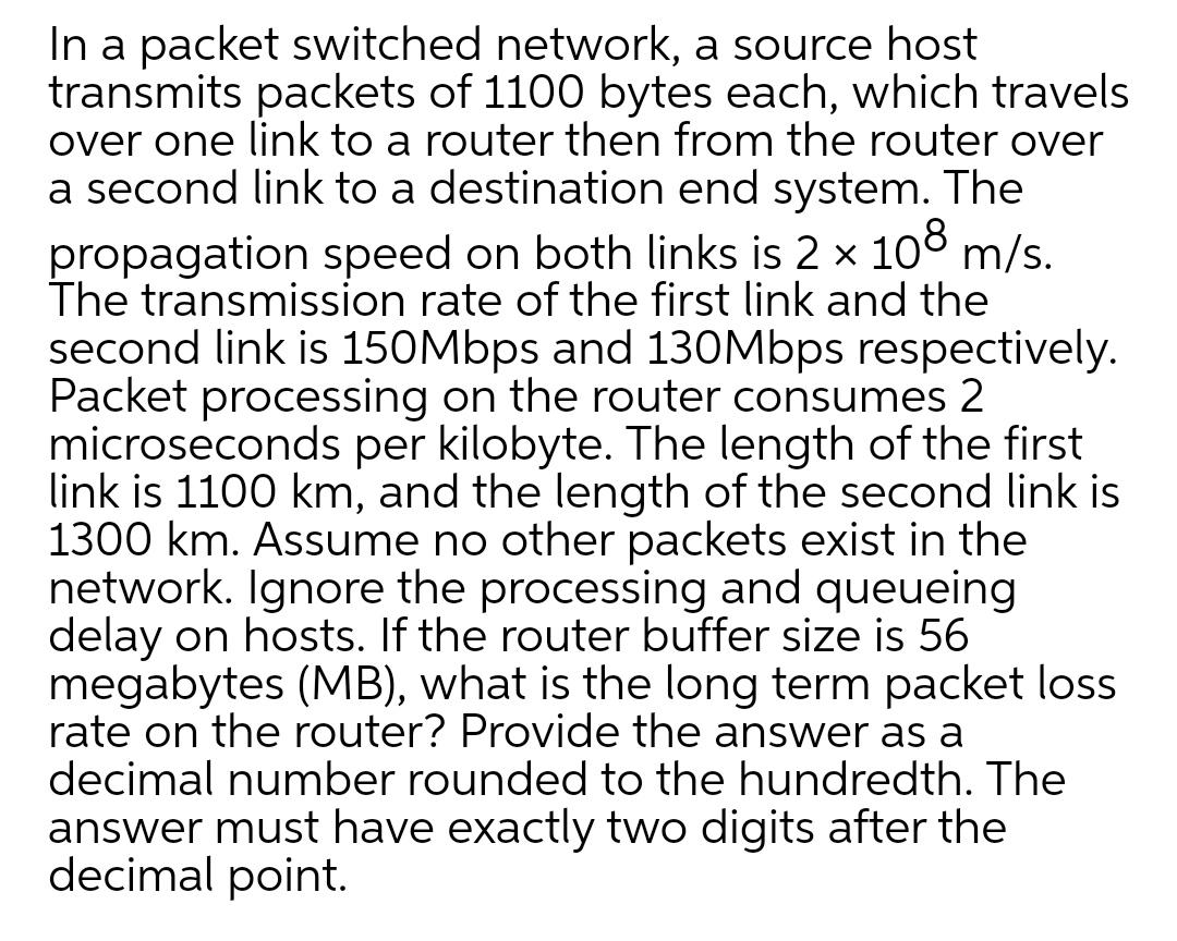 Solved In a packet switched network, a source host transmits | Chegg.com