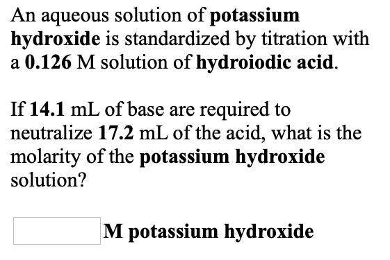 Solved An aqueous solution of potassium hydroxide is | Chegg.com