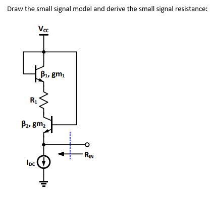 Solved Draw the small signal model and derive the small | Chegg.com