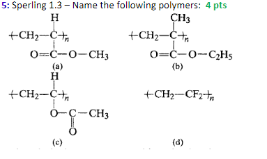 Solved 5: Sperling 1.3 - Name the following polymers: 4 pts | Chegg.com