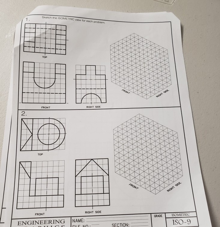 Solved ENGINEERING GRAPHICS NAME: ISOMETRIC GRADE FILE NO.: | Chegg.com