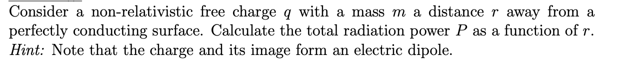 Solved Consider a non-relativistic free charge q with a mass | Chegg.com