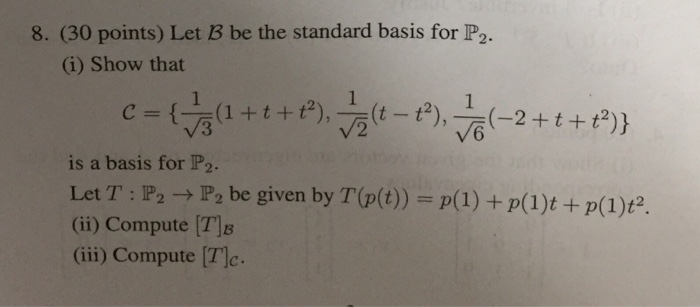 Solved 8. (30 points) Let B be the standard basis for IP2 | Chegg.com