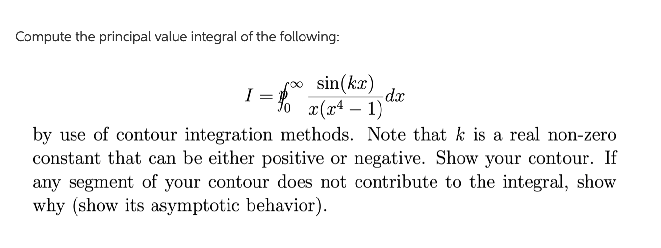 Solved Compute the principal value integral of the | Chegg.com