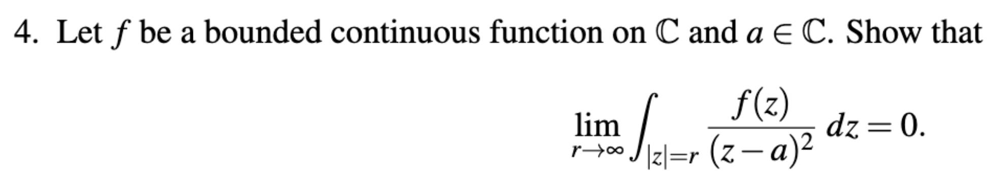 Solved 4 Let F Be A Bounded Continuous Function On C And