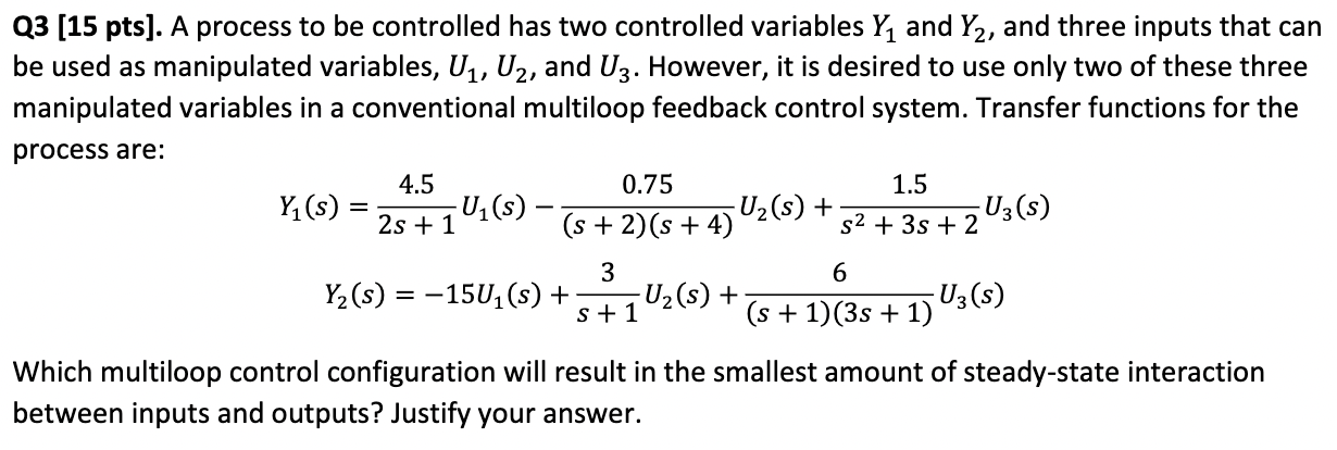 Solved Q3 [15 pts]. A process to be controlled has two | Chegg.com