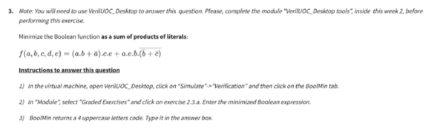Solved 3. Note: You will need to use VerilUOC_Desktop to | Chegg.com
