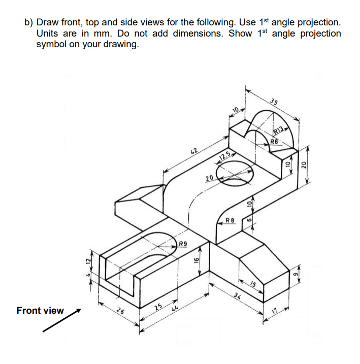 Solved a) Draw front, top and side views for the following. | Chegg.com