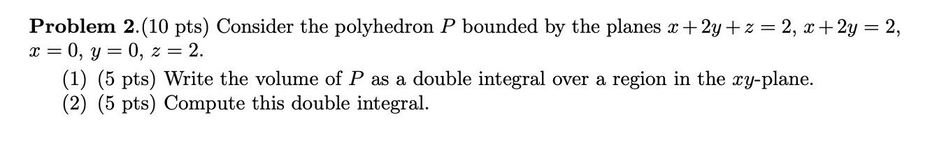 Solved Problem 2.(10 pts) Consider the polyhedron P bounded | Chegg.com