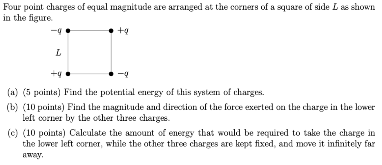 Solved Four point charges of equal magnitude are arranged at | Chegg.com